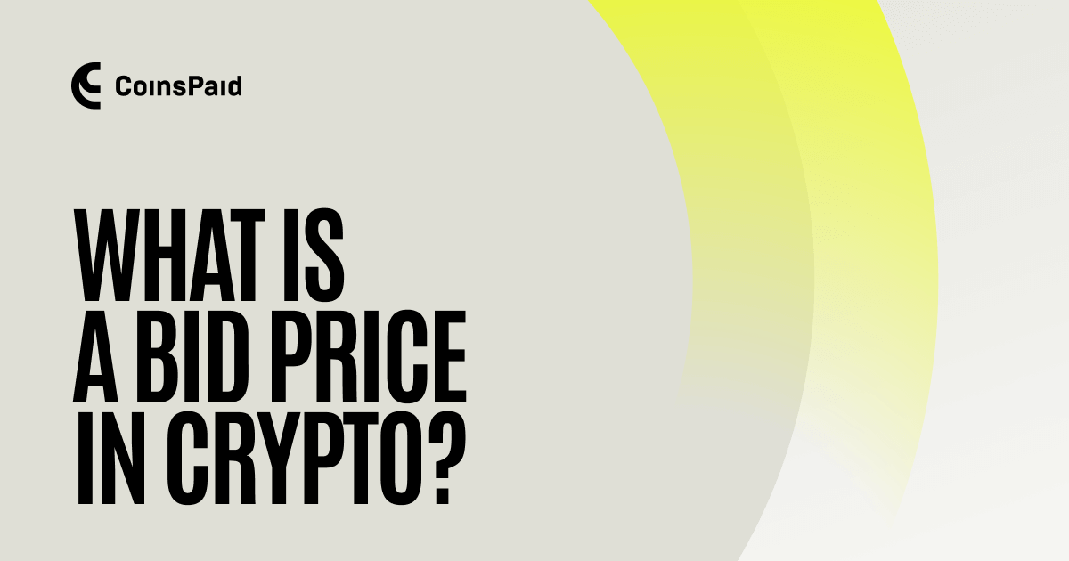 What is a Bid Price in Crypto? | Coinspaid