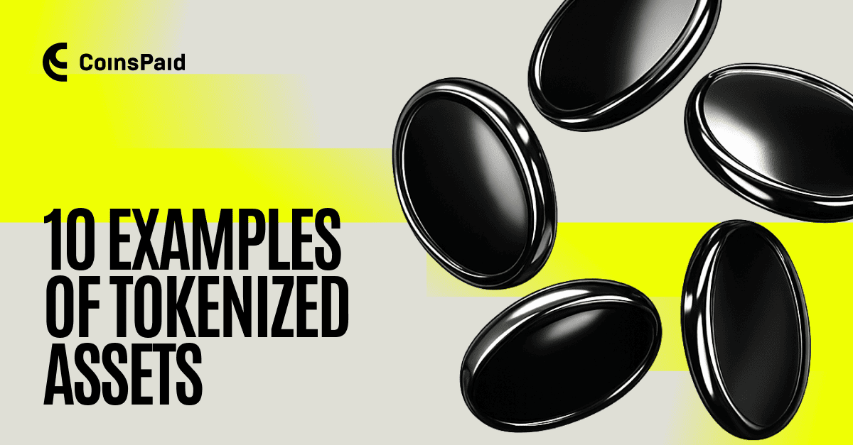 10 Examples of tokenized assets | CoinsPaid